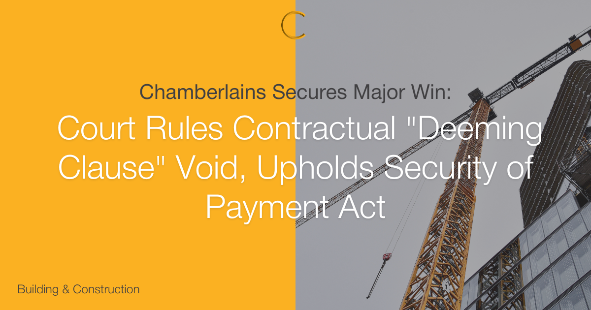 Chamberlains Secures Major Win: Court Rules Contractual "Deeming Clause ...